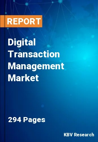 Digital Transaction Management Market Size & Growth, 2027