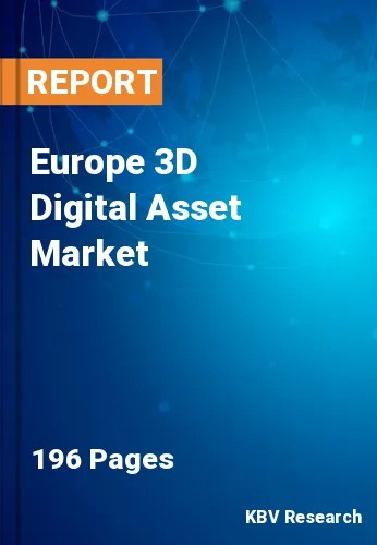 Europe 3D Digital Asset Market Size | Analysis to 2031