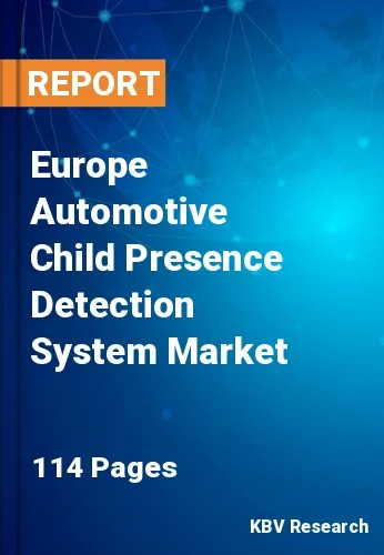 Europe Automotive Child Presence Detection System Market Size | 2031