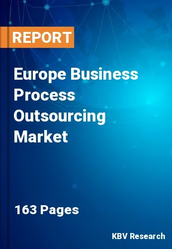 Europe Business Process Outsourcing Market Size | 2030