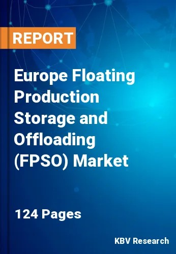 Europe Floating Production Storage And Offloading Fpso Market Size 2031