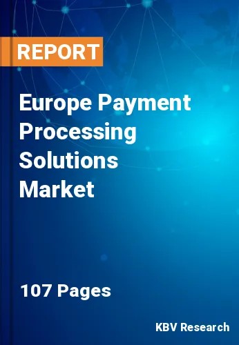 Payment Processing Solutions Market Size, Analysis, Growth