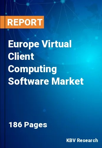Virtual Client Computing Software Market Size Worth $40.3 billion by 2031