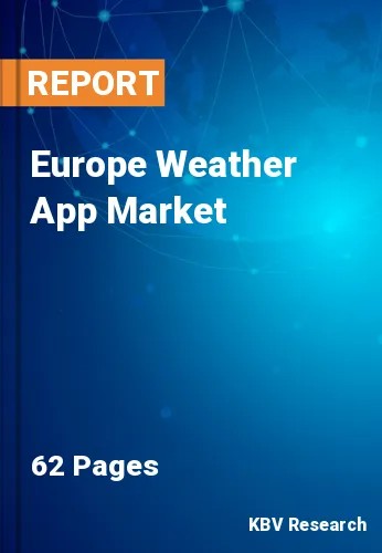 Europe Weather App Market Size & Growth Report by 2030