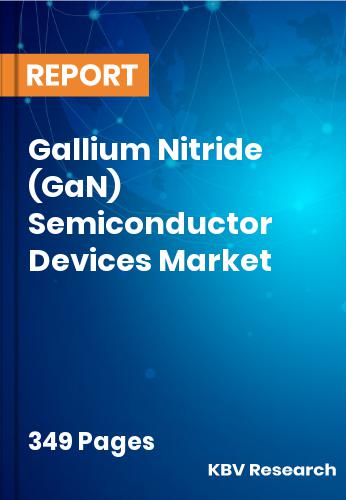 Gallium Nitride (GaN) Semiconductor Devices Market Size 2032