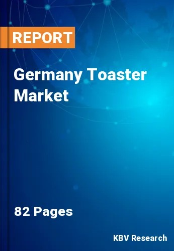 Germany Toaster Market Size, Industry Anaysis Report 2030