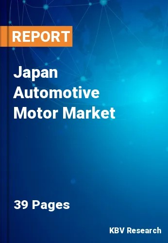 Automotive Motor Market Size, Share & Forecast 2019-2025