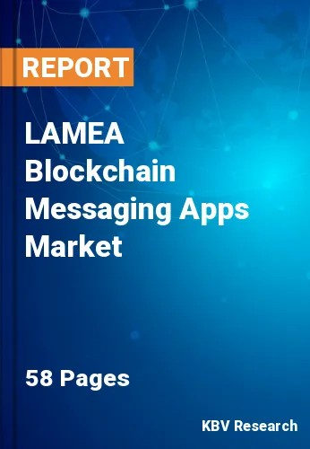 Blockchain Messaging Apps Market Size, Forecast to 2022-2028