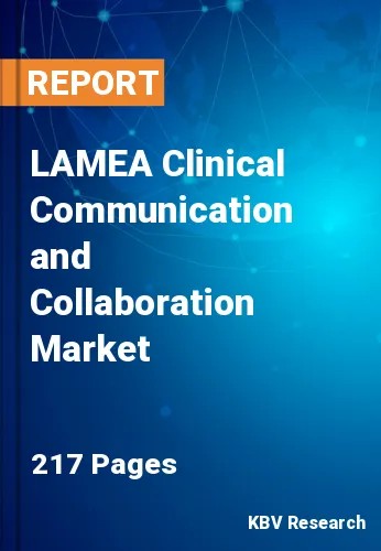 LAMEA Clinical Communication and Collaboration Market Size 2031