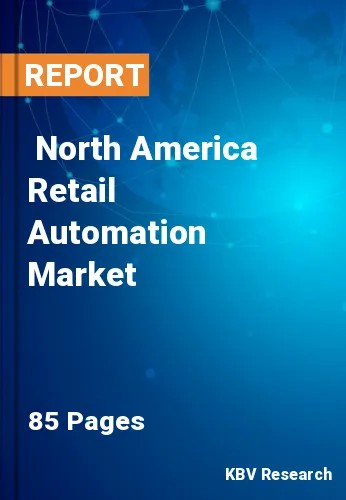 North America Retail Automation Market Size, Analysis, Growth
