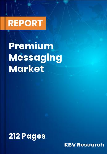 Premium Messaging Market Size | Industry Trend Report 2031