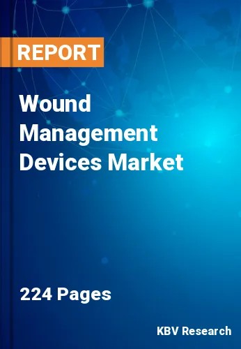 Wound Management Devices Market Size, Trend & Forecast 2026